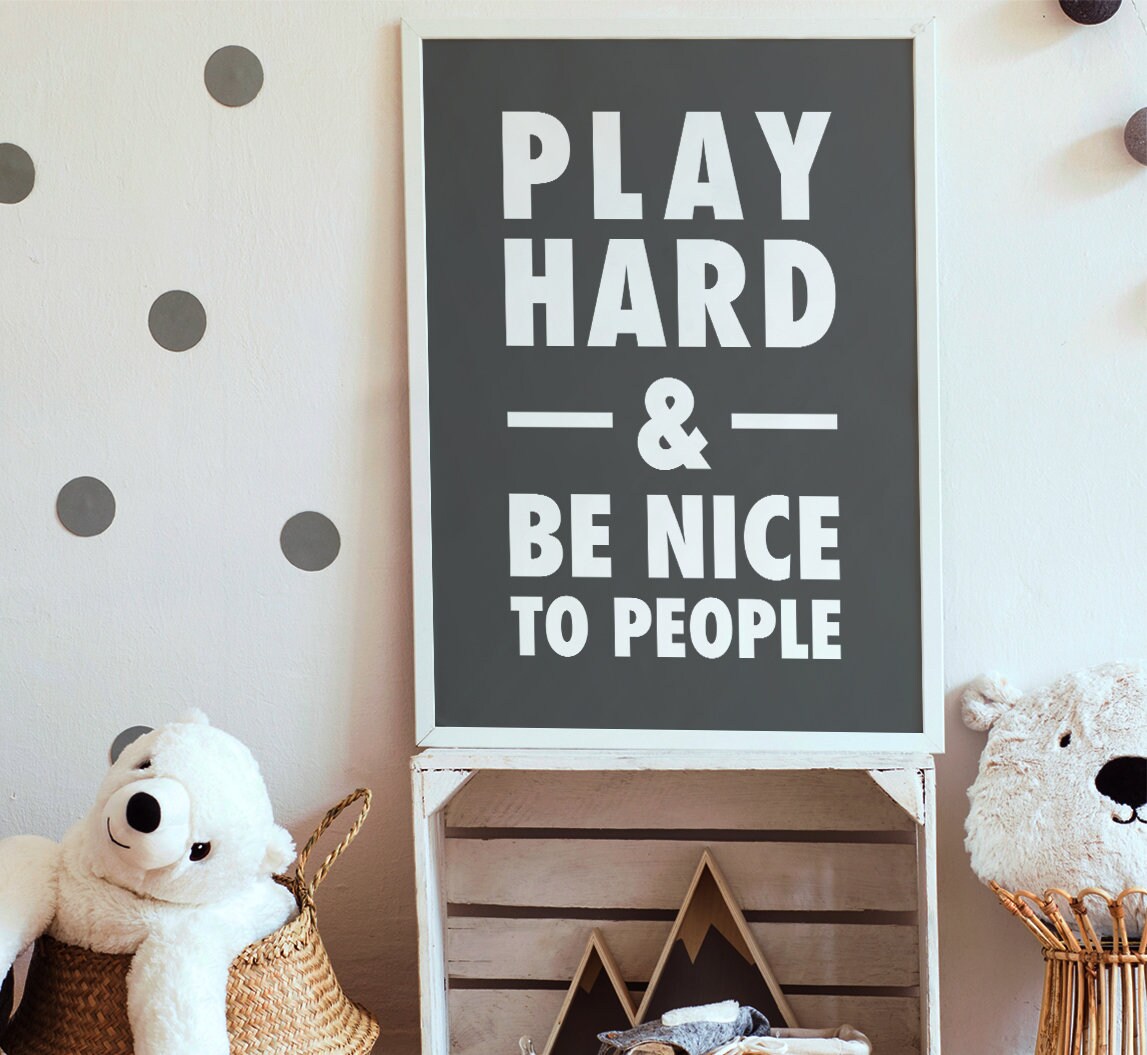 Play Hard & Be Nice to People Printable Wall Art, Inspirational Quotes ...