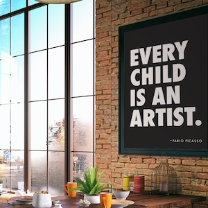 Pablo Picasso Quote Printable Wall Art, Every Child is an Artist ...