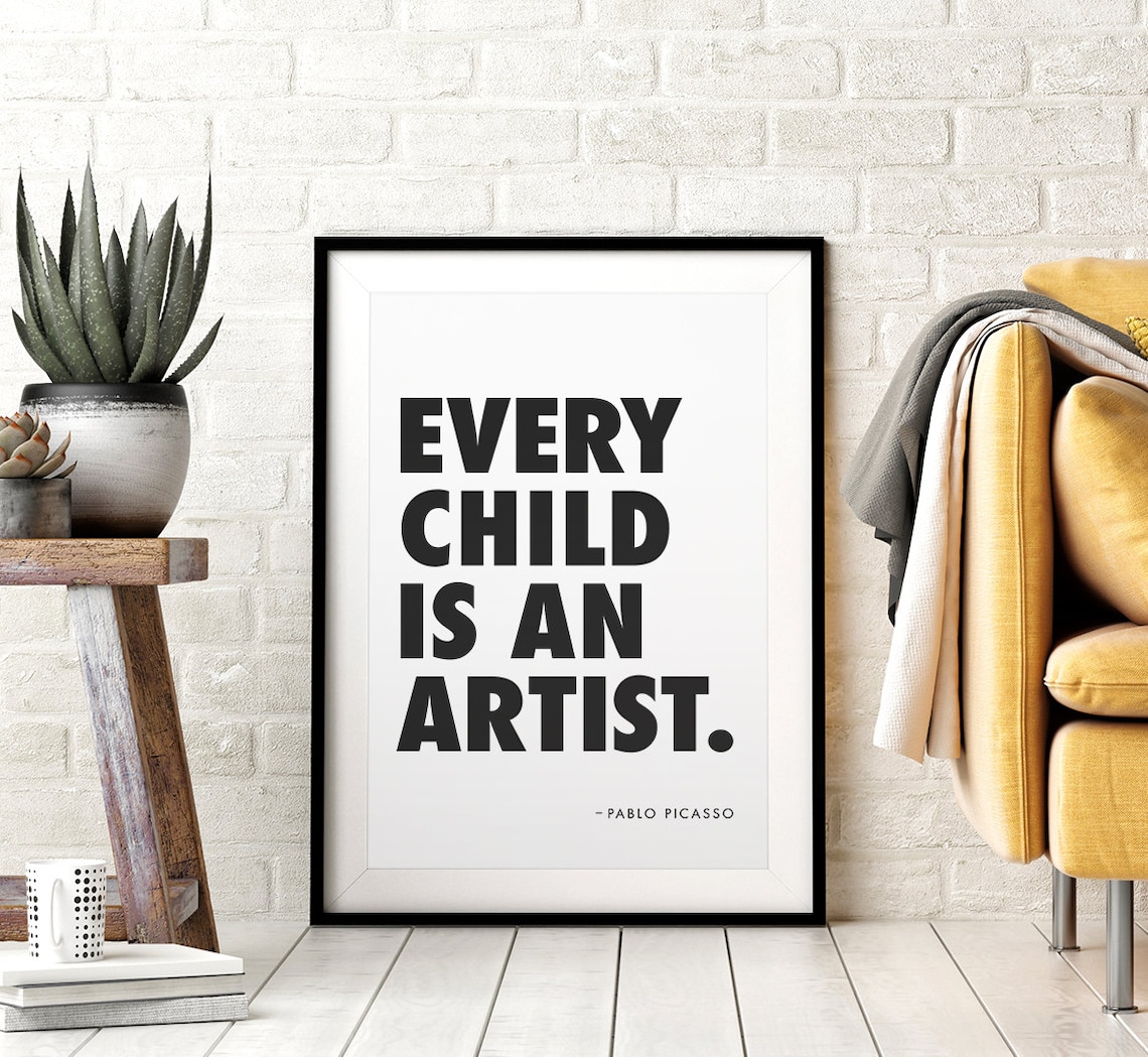 Every Child is an Artist Picasso Quote, DIY Printable, Inpirational ...