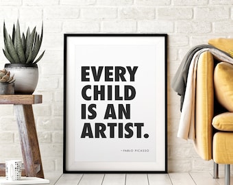 Every Child is an Artist Pablo Picasso Quote Printable Poster Black and ...