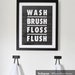 Wash Brush Floss Flush Printable Bathroom Art Minimalistic - Etsy