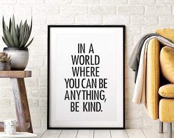 In A World Where You Can Be Anything Be Kind Printable Wall | Etsy