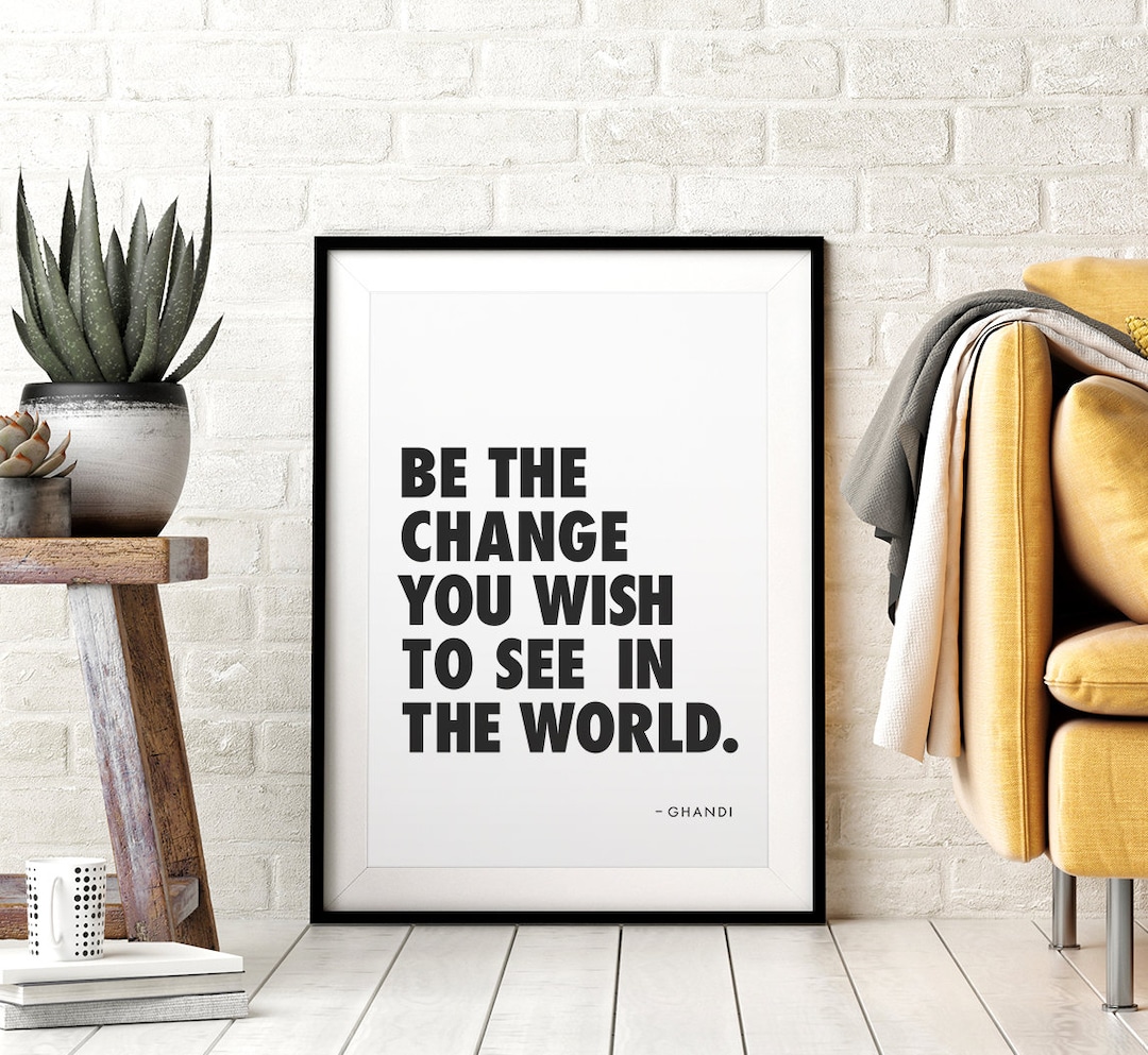 Be the Change You Wish to See in the World Printable Wall Art, Gandhi ...