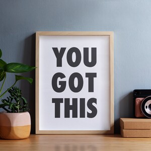 You Got This Printable Wall Art, Black & White Typography ...