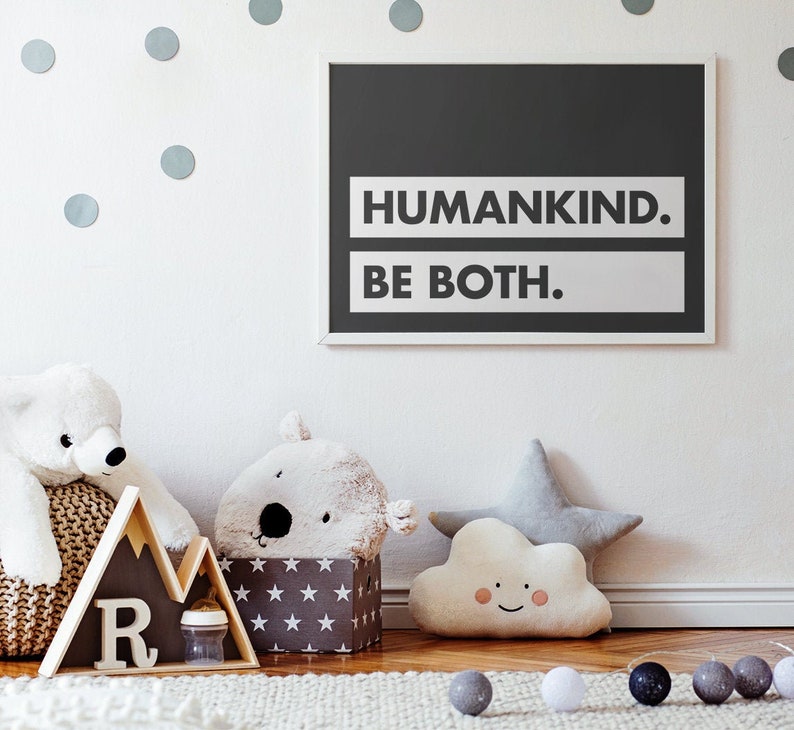 Humankind - Be Both Printable Wall Art, Kids Nursery Decor, Positive ...