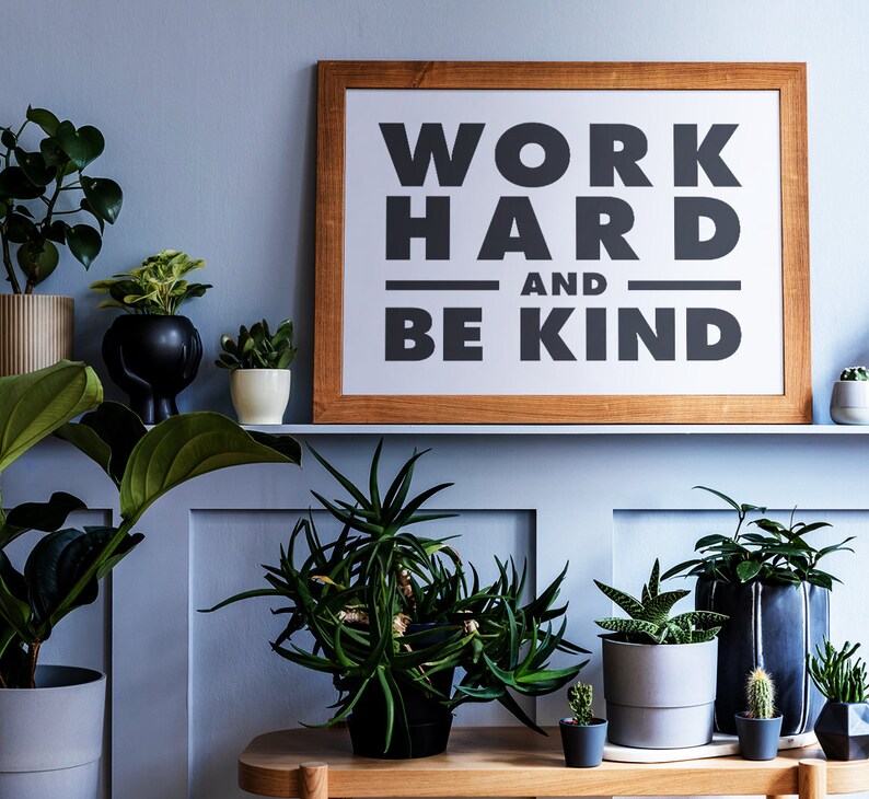 Work Hard & Be Kind Printable Wall Art Inspirational Quotes | Etsy