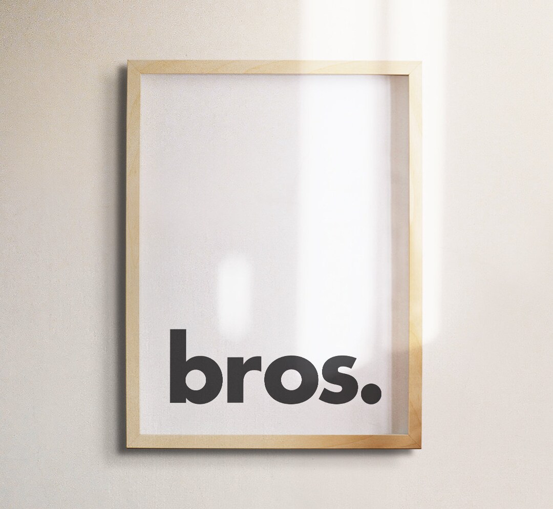 Bros. Printable Wall Art, Minimalistic Typography Poster, Black & White ...