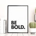 Be Bold Printable Wall Art, Kids Nursery Decor, Positive Quote ...