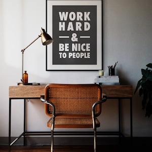 Work Hard & Be Nice to People, Printable Wall Art, Inspirational Quotes ...