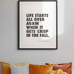 F Scott Fitzgerald Quote Printable Art, Life Starts All Over Again When ...
