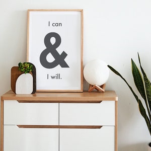 I Can and I Will Printable Wall Art, Ampersand, Inspirational Quotes ...