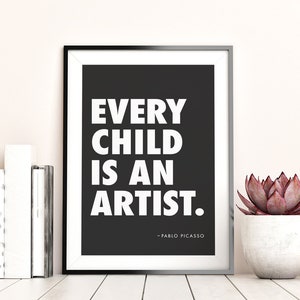 Pablo Picasso Quote Printable Wall Art, Every Child is an Artist ...