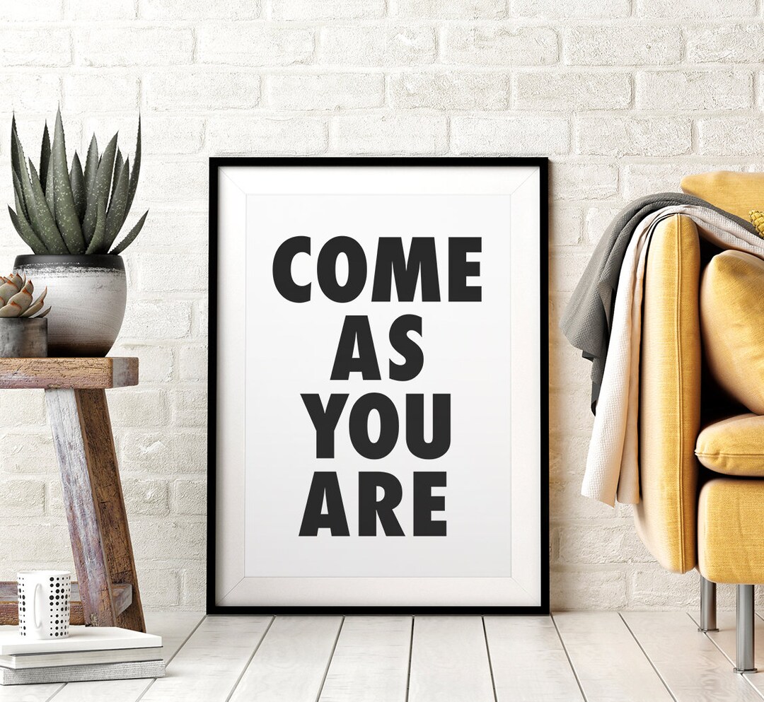 Come as You Are Printable Wall Art Black and White Minimalist - Etsy Canada