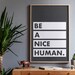 Be A Nice Human Printable Wall Art, Black & White, Motivational Print ...