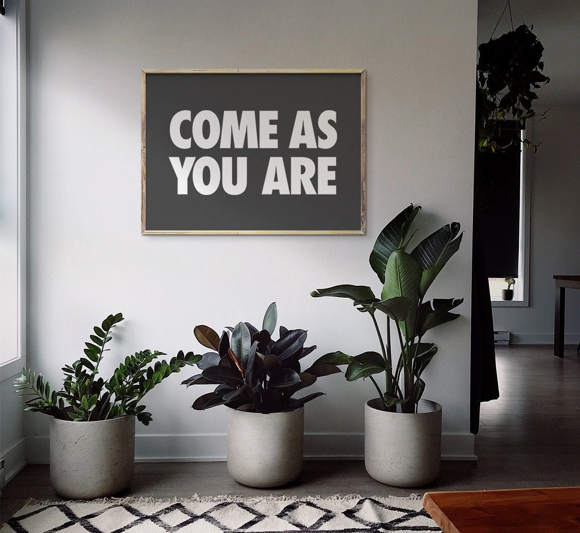 Come as You Are Printable Wall Art, Black and White Minimalist Print ...
