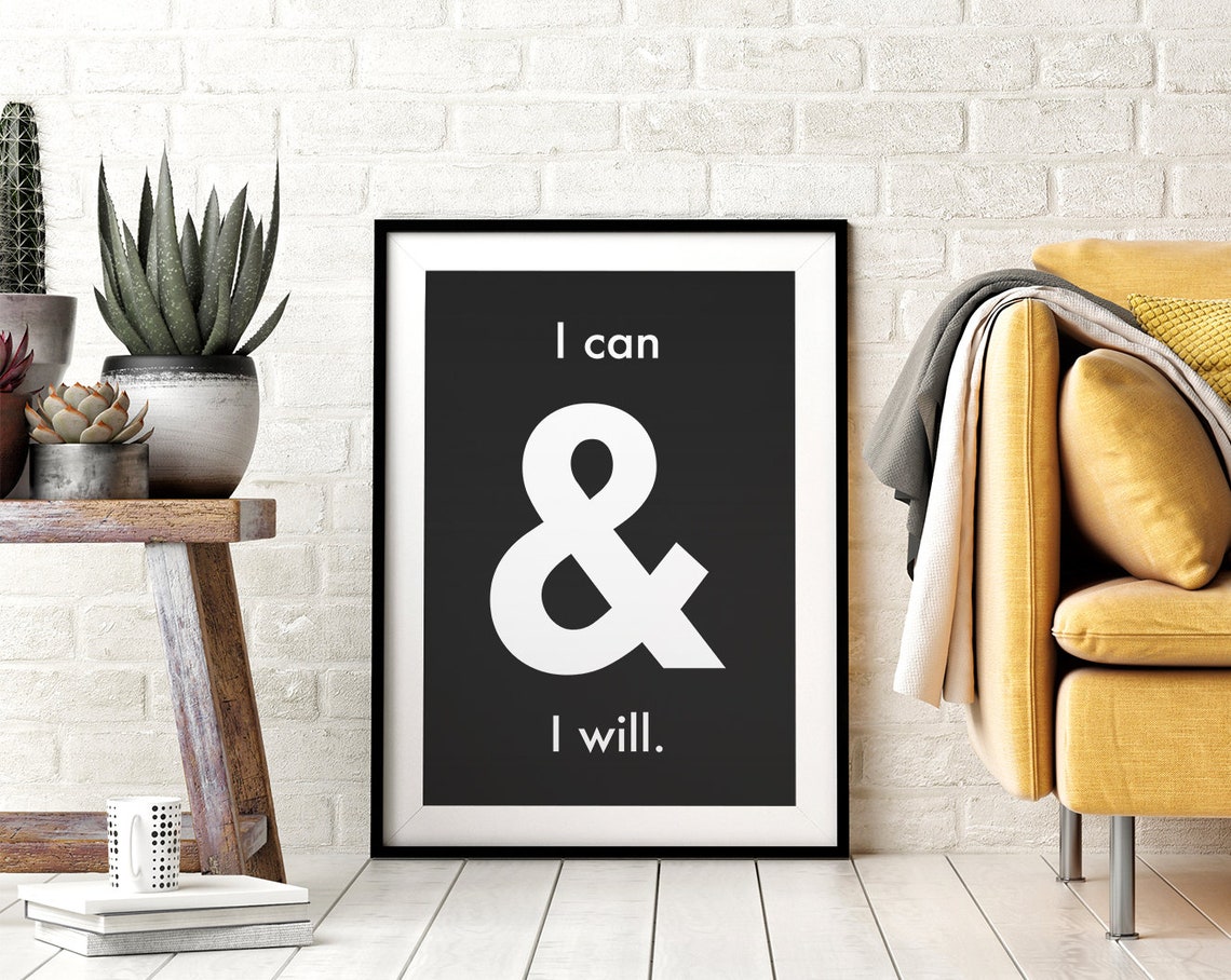 I Can and I Will Printable Wall Art Ampersand Inspirational | Etsy