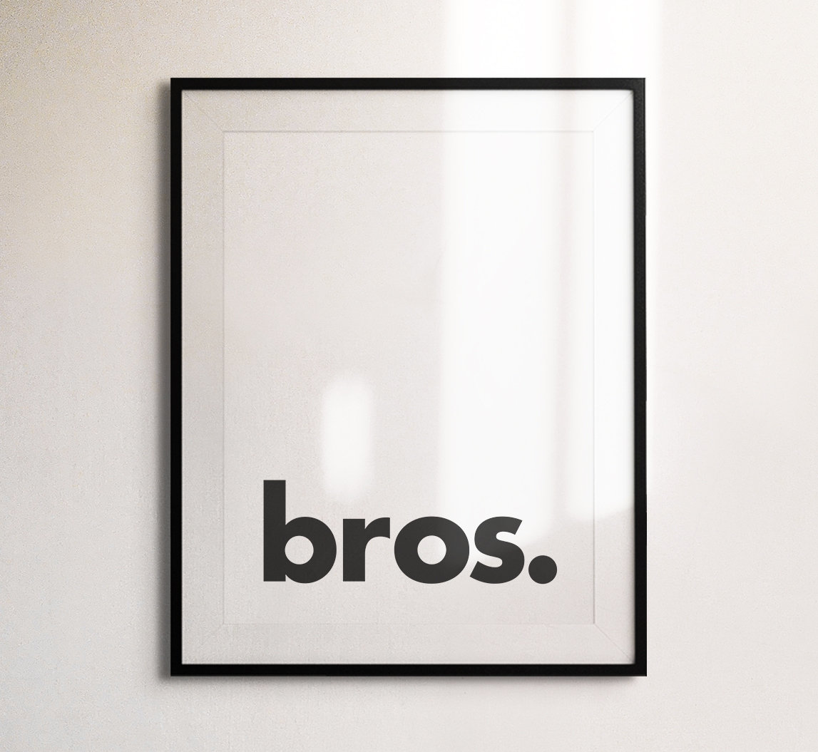 Bros. Printable Wall Art, Minimalistic Typography Poster, Black & White ...