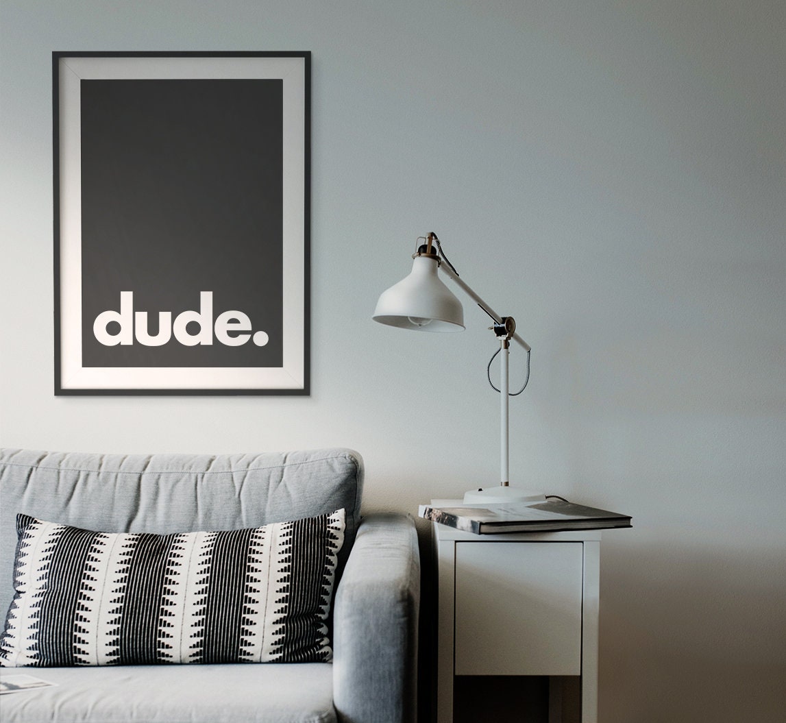 Dude. Printable Wall Art Minimalistic Typography Poster - Etsy Canada