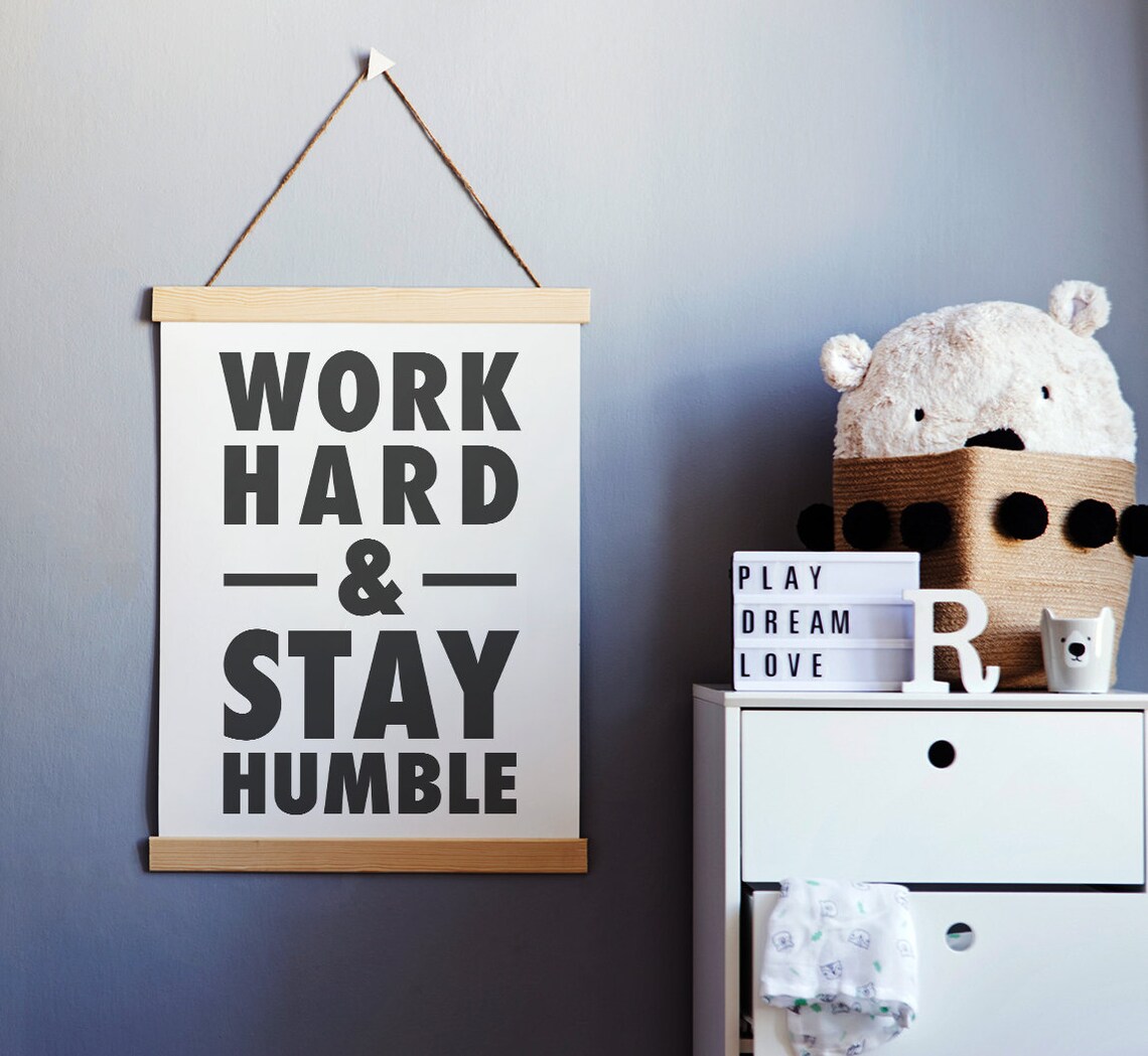 Work Hard and Stay Humble Printable Wall Art Positive Quotes | Etsy