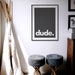 Dude. Printable Wall Art Minimalistic Typography Poster - Etsy