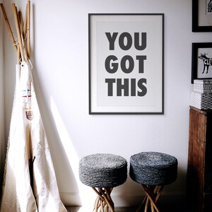 You Got This Printable Wall Art, Black & White Typography ...