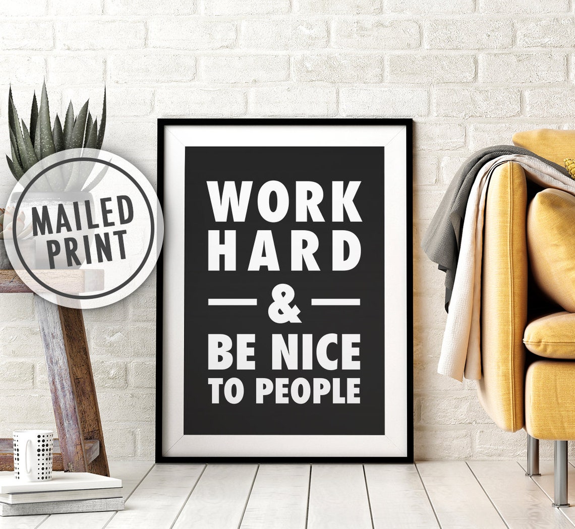 Work Hard and Be Nice to People Mailed Poster Print Printed | Etsy