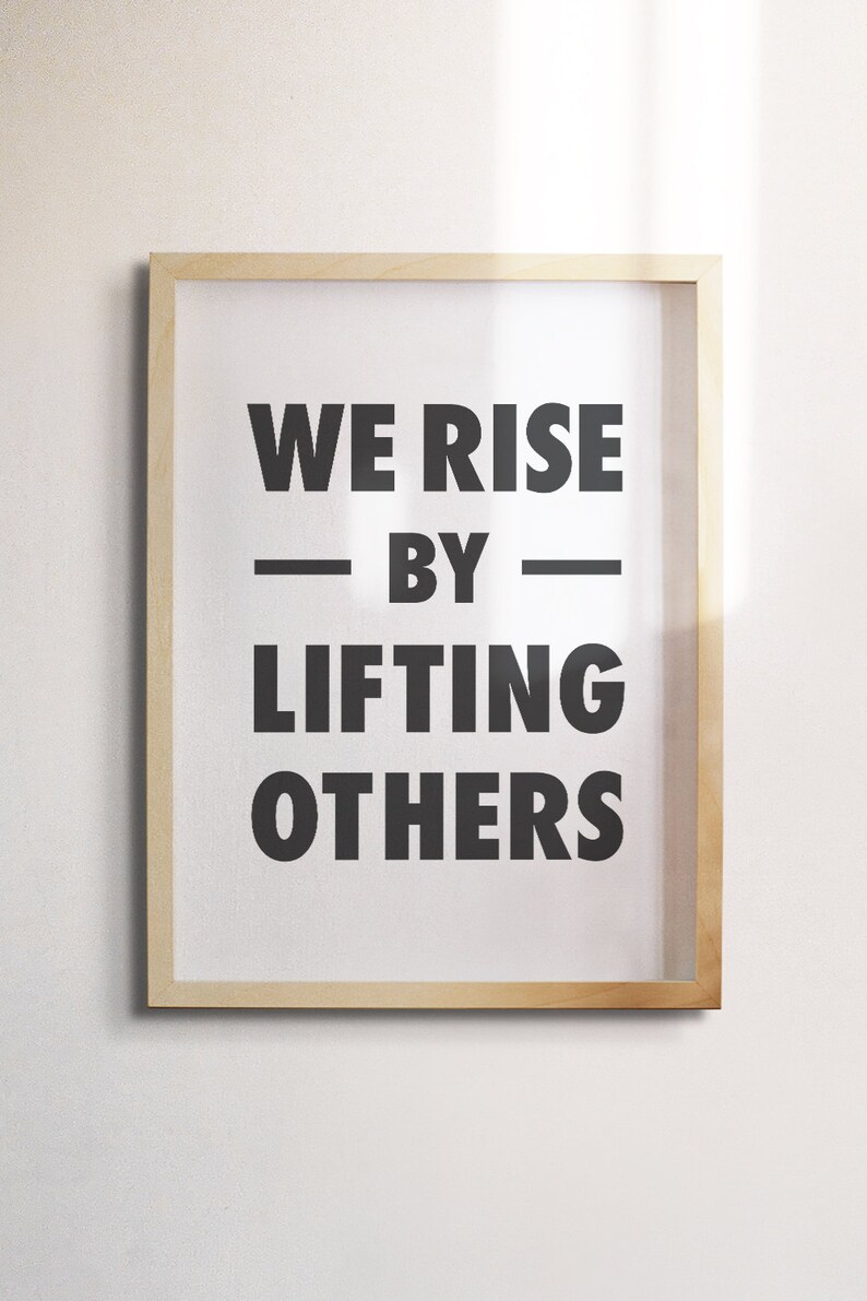 We Rise by Lifting Others Printable Wall Art, Positive Affirmation ...