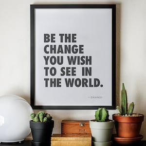 Be the Change You Wish to See in the World Printable Wall Art, Gandhi ...