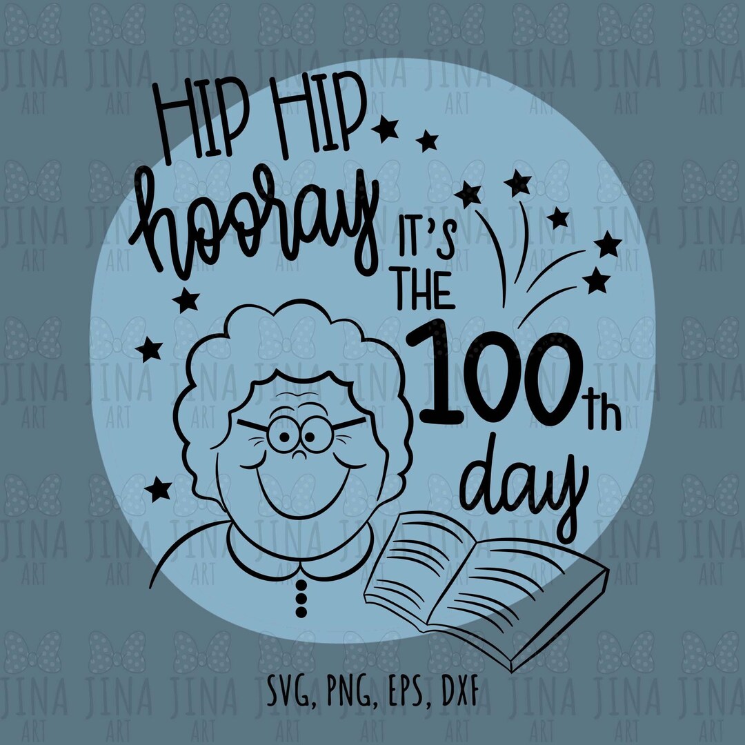 Hip Hip Hooray It's the 100th Day Svg/ Funny Cheerful 100 Days Student ...
