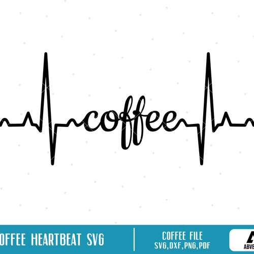 Coffee Svg Coffee Clip Art Coffee Graphics Coffee Heartbeat - Etsy