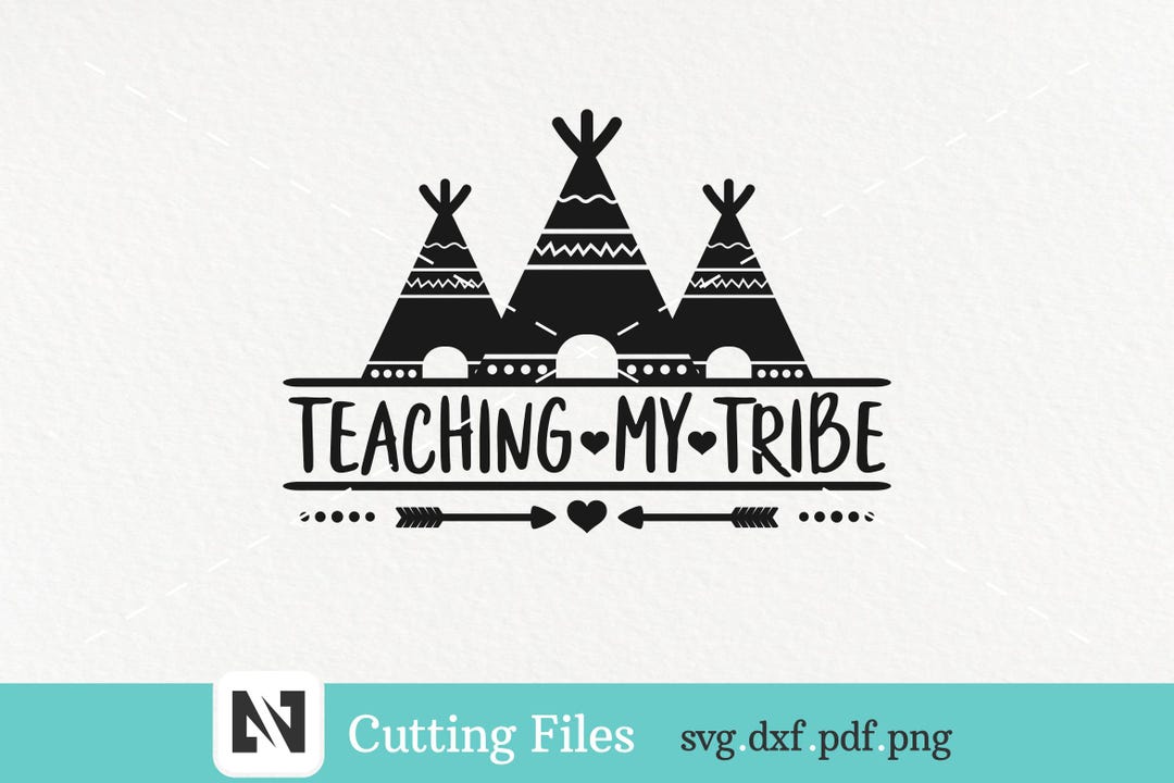 Teaching My Tribe Svg, Teacher Svg, Teaching Svg, Teach Svg, Tribe Svg ...