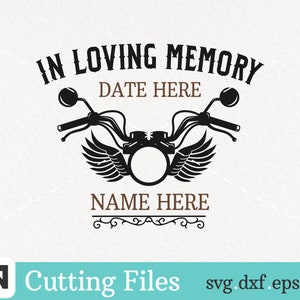 In Loving Memory Svg, Biker Memorial Svg, Memorial Avg, Memorial for ...
