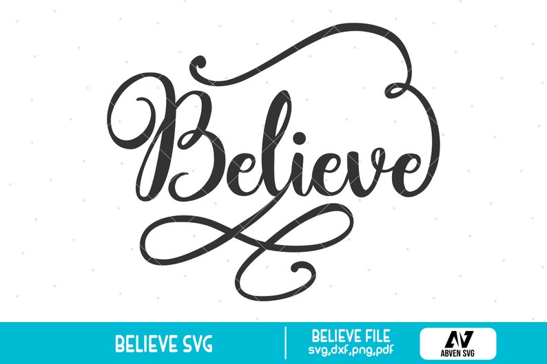 Believe Svg Believe Clip Art Believe Graphics Believe - Etsy