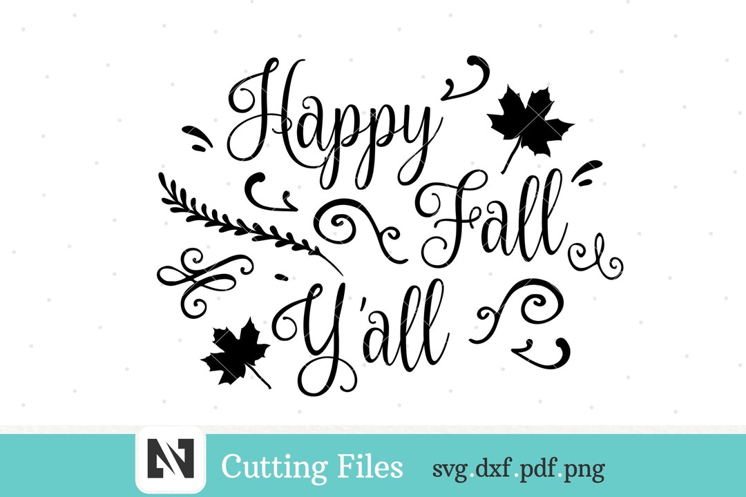 Happy Fall Y'all Svg, Fall Svg, Fall Clip Art, Fall Graphics, Happy ...