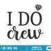 I Do Crew Svg, Wedding Svg, Wedding Clip Art, I Do Svg, Wedding ...
