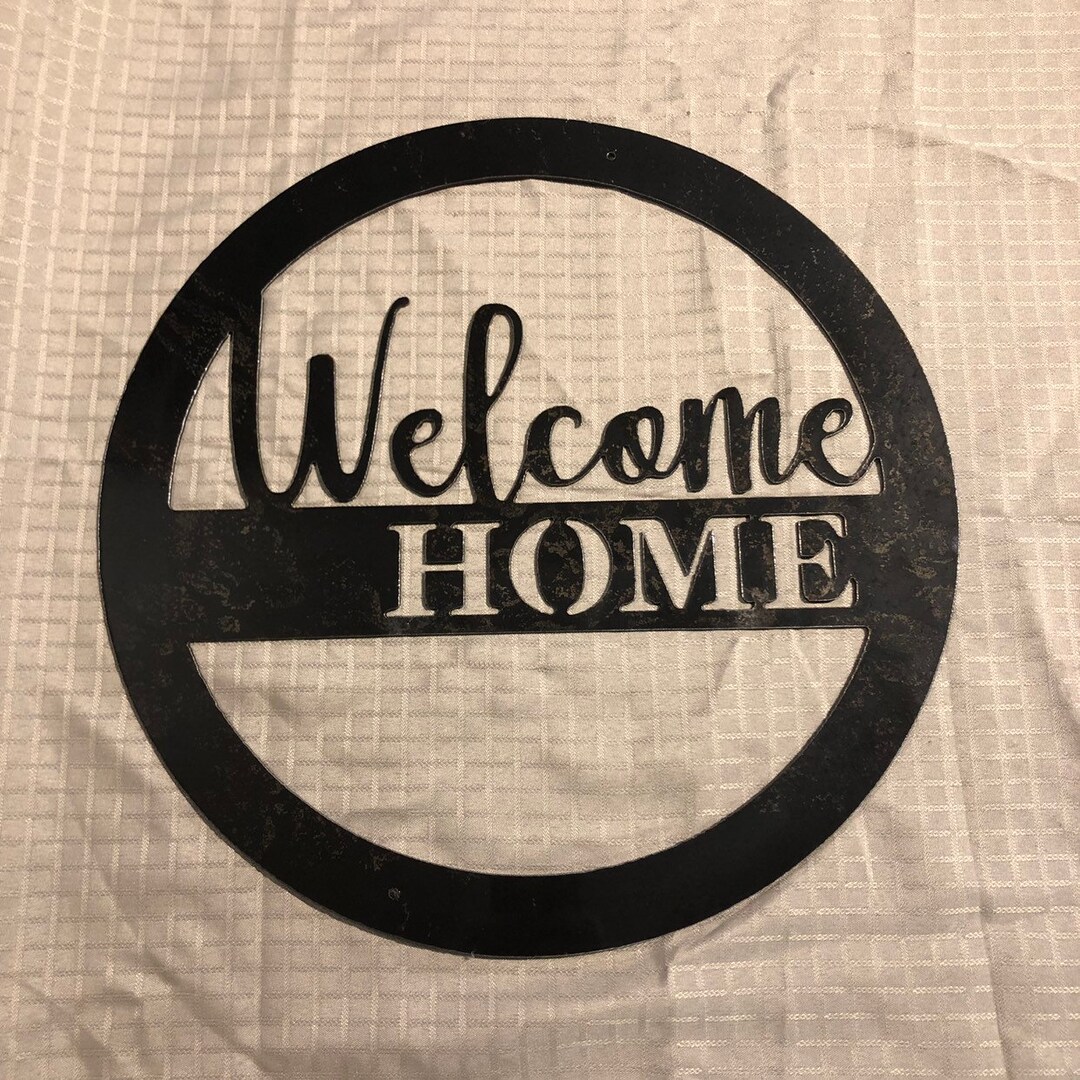 Industrial Rustic Metal Welcome Home Sign. Cut From 14 Gauge Steel and ...