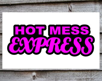 Hot Mess Express Decal Hot Mess Express Sticker Truck decal car sticker ...