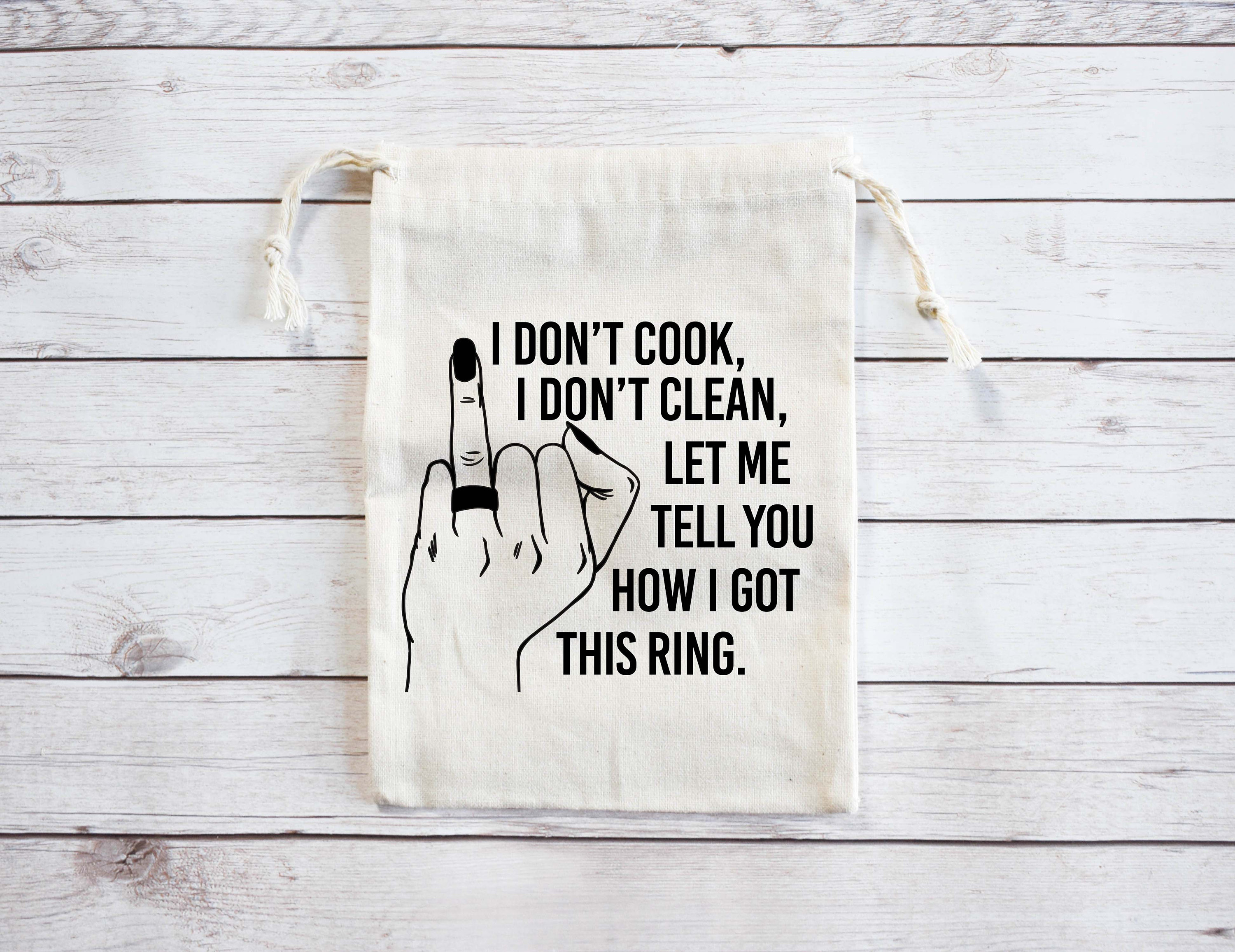 I Don't Cook I Don't Clean Let Me Tell You How I Got | Etsy