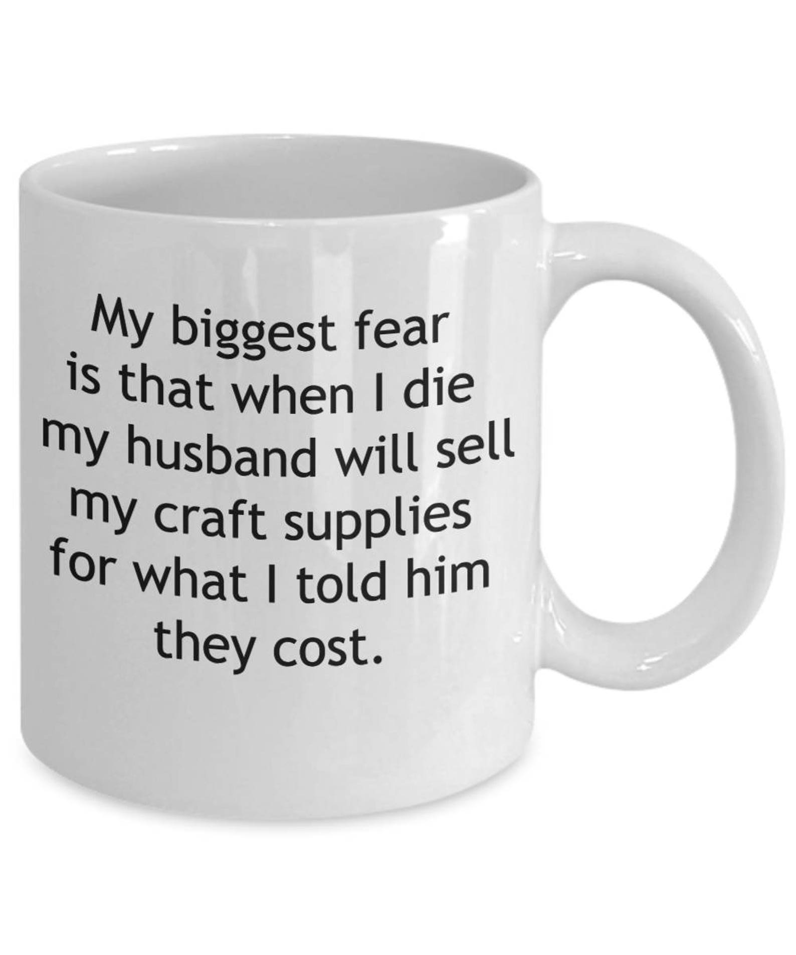 Craft Supplies Mug Biggest Fear Mug for People Who Love - Etsy