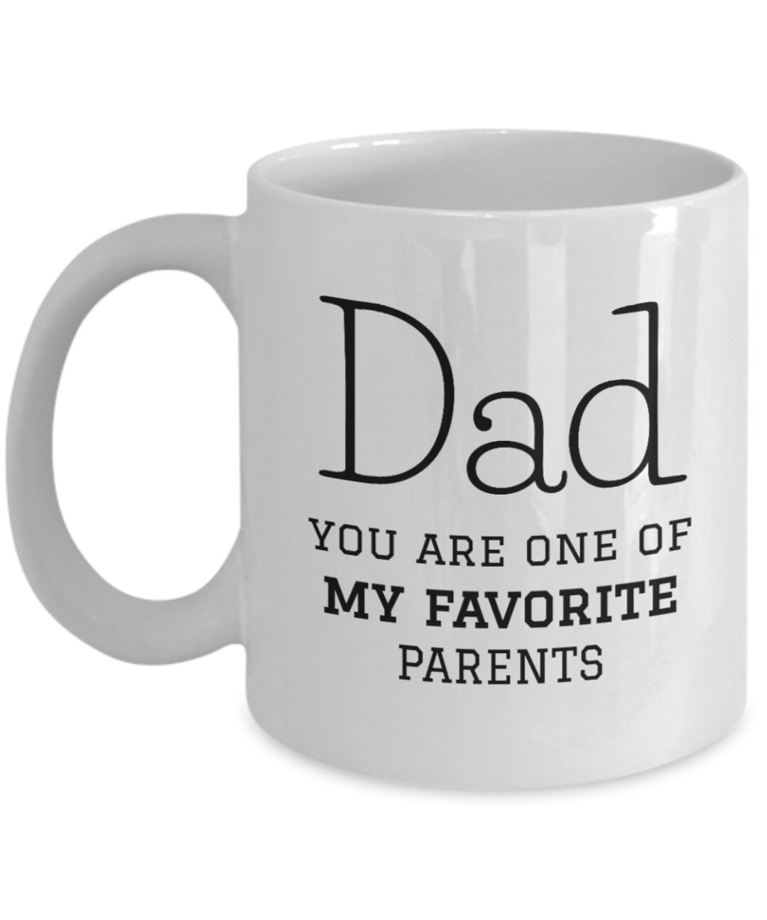 Dad Fathers Day Gift Coffee Mug Tea Cup Favorite Parent Coffee Tea Cup ...