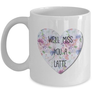 Goodbye to Coworker Colleague Coffee Mug Tea Cup We Will Miss You a ...