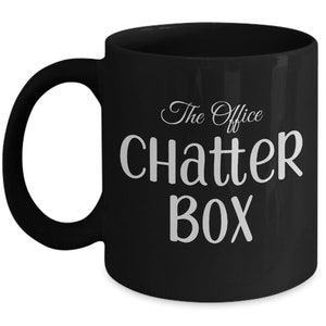The Office Mug Chatter Box Coworker Gifts Coffee Tea Cup BM2312 - Etsy