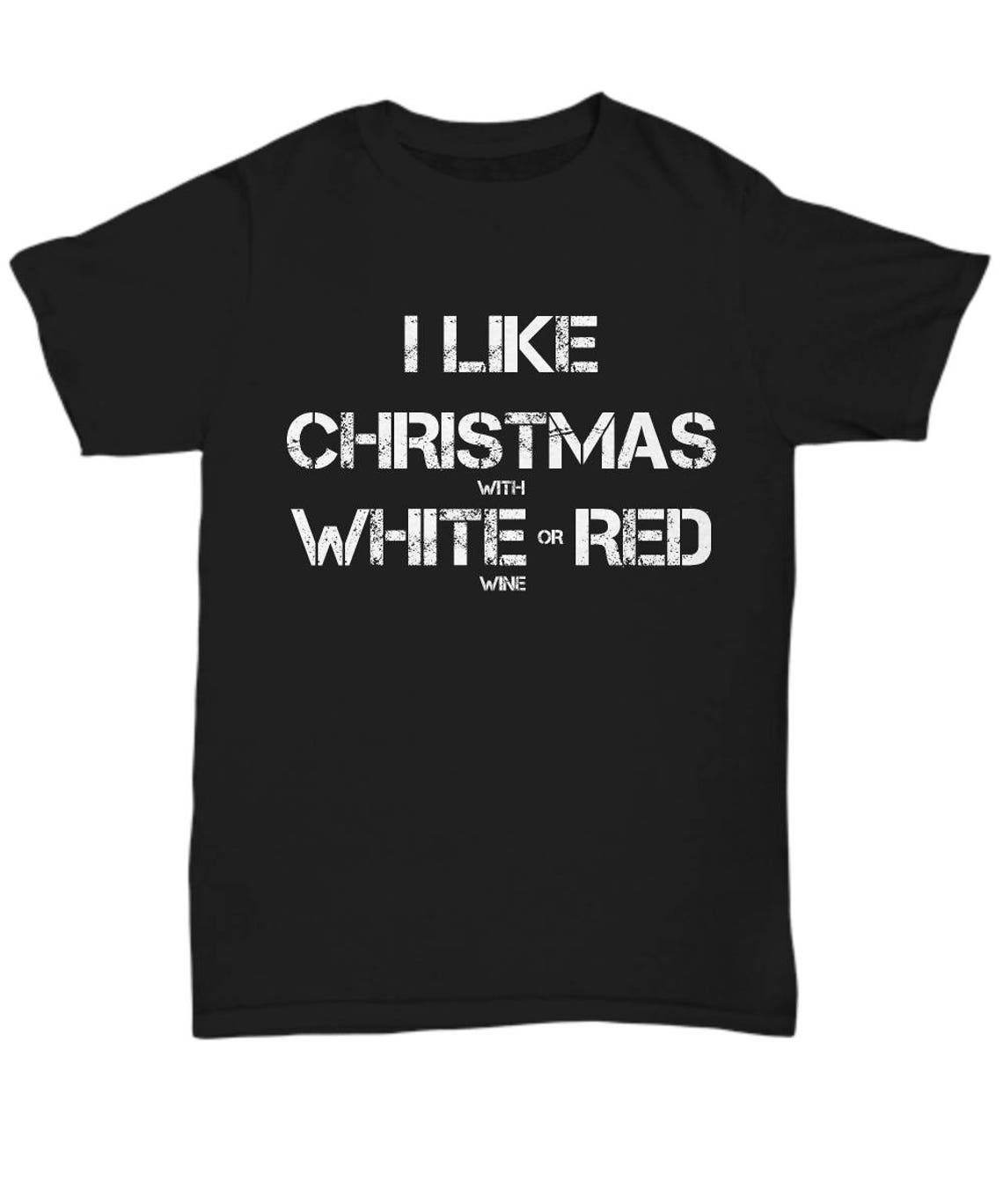 Christmas Tishirt I Like Christmas White or Red White - Etsy