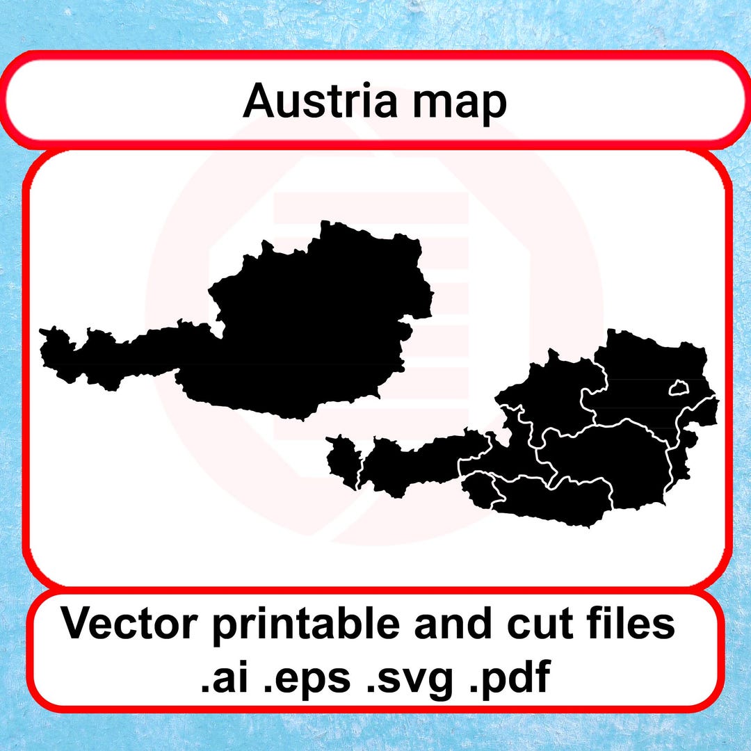 Printable Austria Map Vector SVG Cut Files Austria Country Home Decor ...