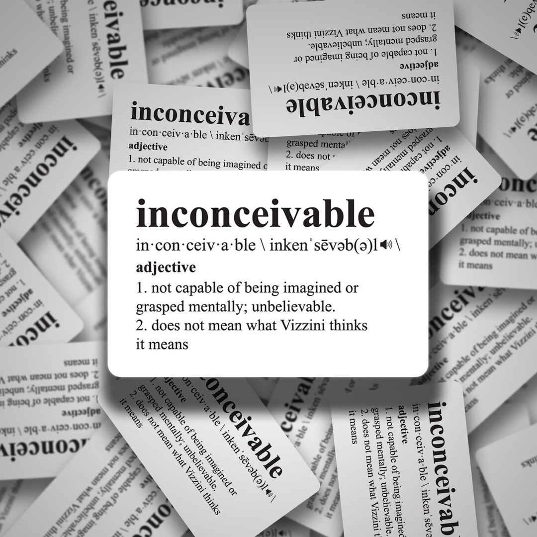 INCONCEIVABLE DEFINITION Accessories | Princess Bride - I Do Not Think ...