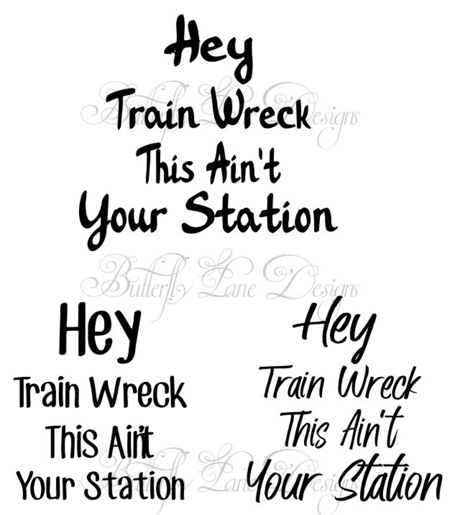Hey Train Wreck This Ain't Your Station 3 Different Font - Etsy