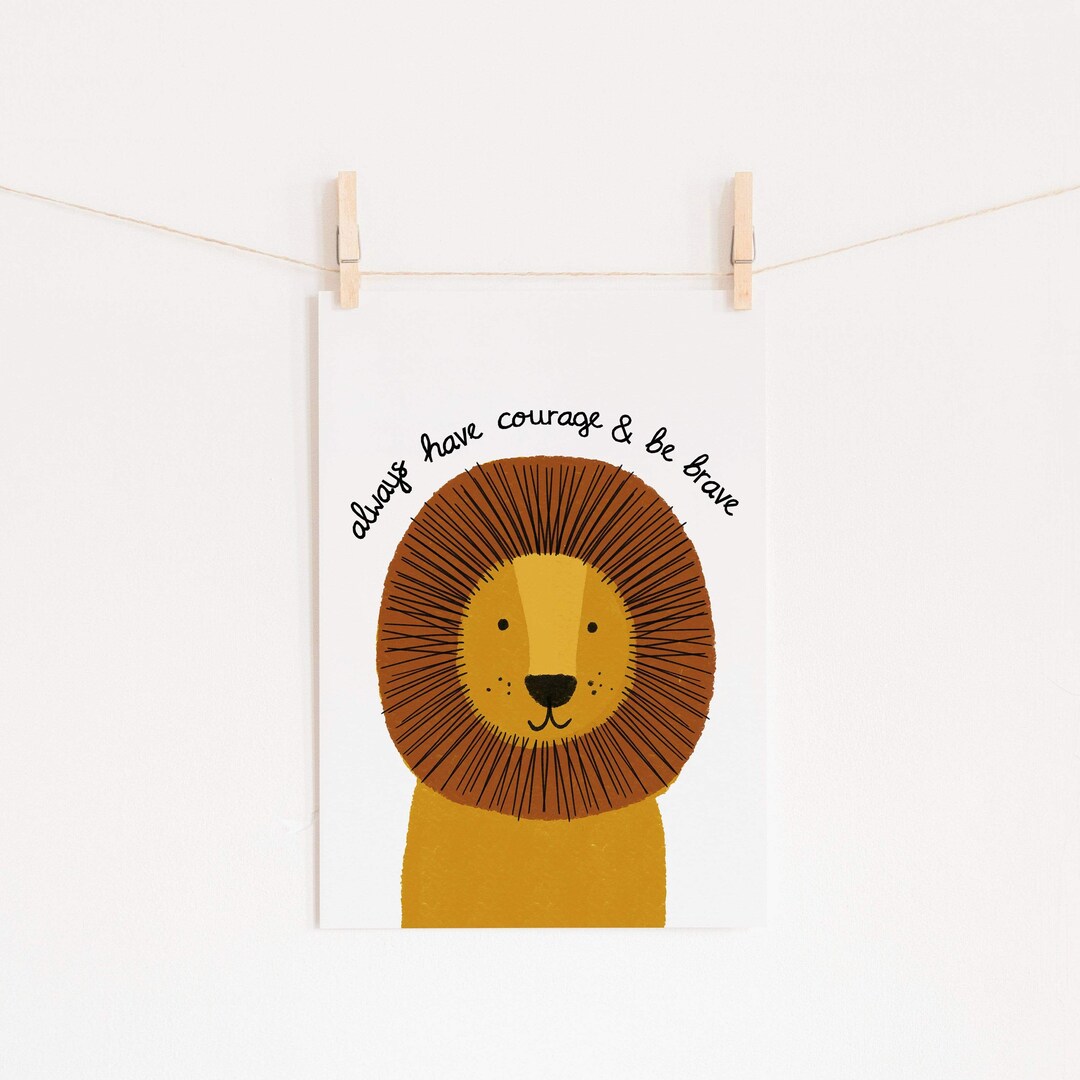 Lion - Courage & Brave Quote | Unframed - Etsy