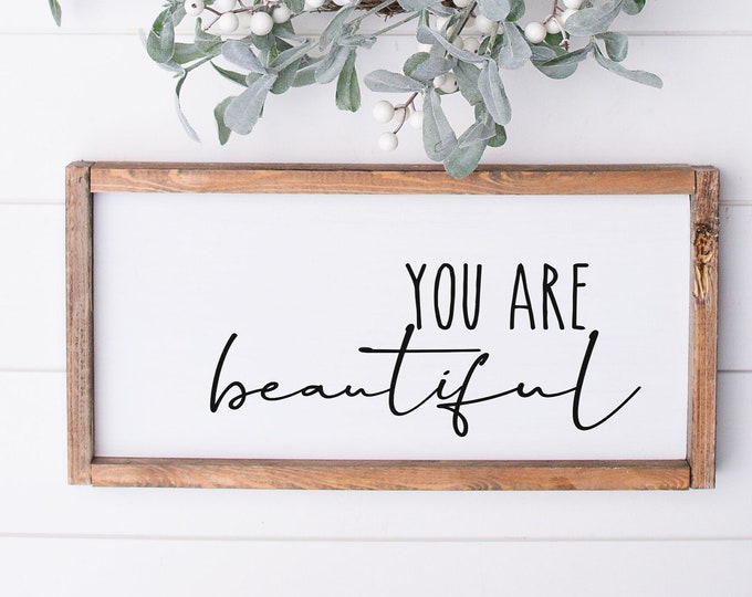 You Are Beautiful Sign You Are Sign Farmhouse Sign - Etsy