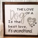 The Love of a Dog Sign - Dog Sign - Dog Love Sign - Farmhouse Style ...
