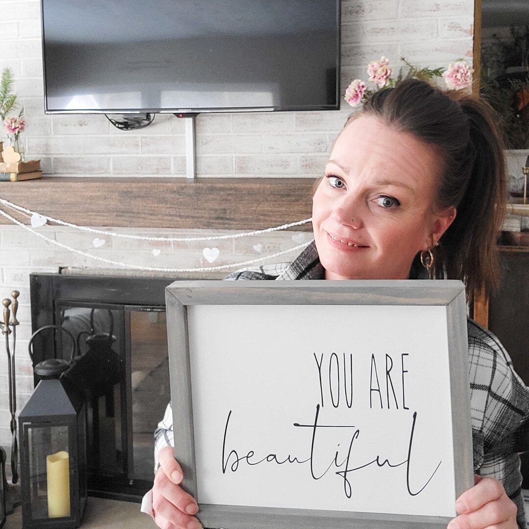 You Are Beautiful Sign You Are Sign Farmhouse Sign - Etsy